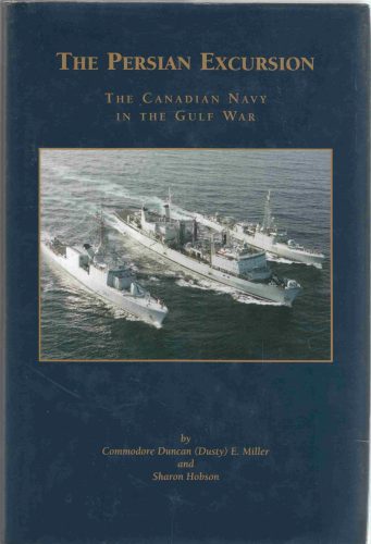 The Persian Excursion: The Canadian Navy in the Gulf War ...